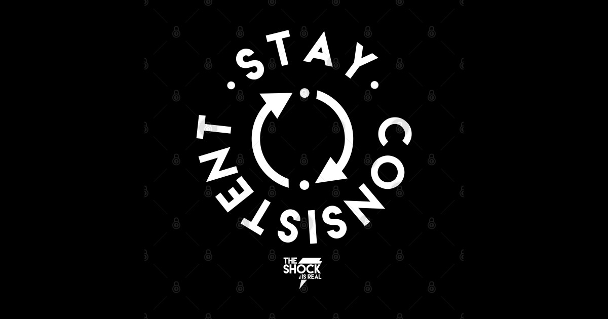 Stay Consistent - Exercise - Sticker | TeePublic