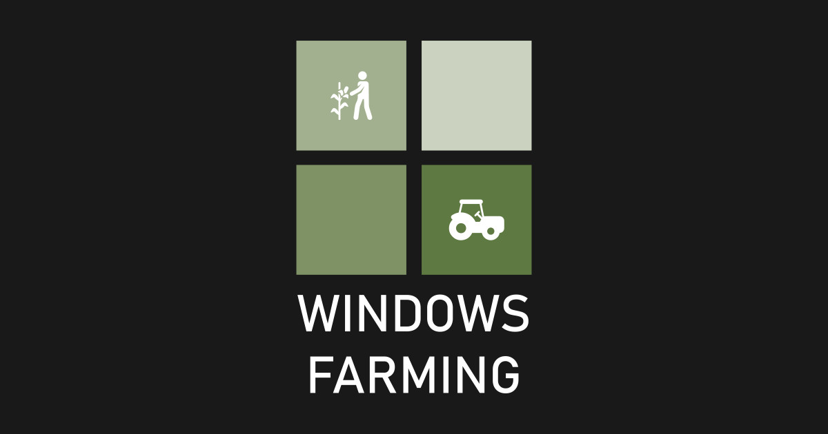 Windows Farming - Farming - T-Shirt | TeePublic