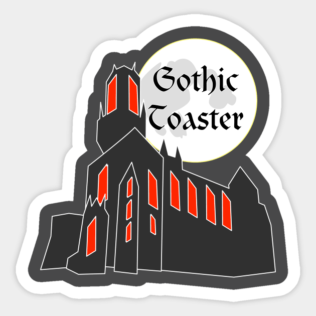 Gothic Toaster - Burning Castle - Gothic - Sticker | TeePublic