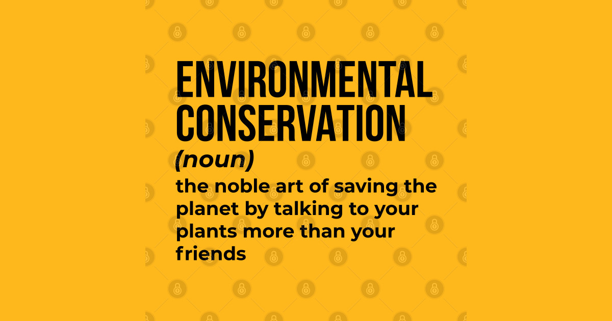 Environmental Conservation - Funny Definition (1) - Environmental ...