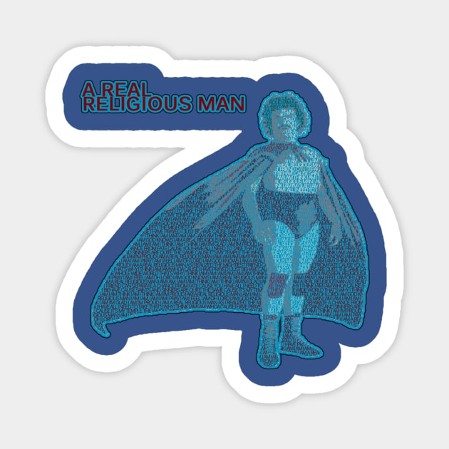 A REAL RELIGIOUS MAN - Nacho - Sticker | TeePublic
