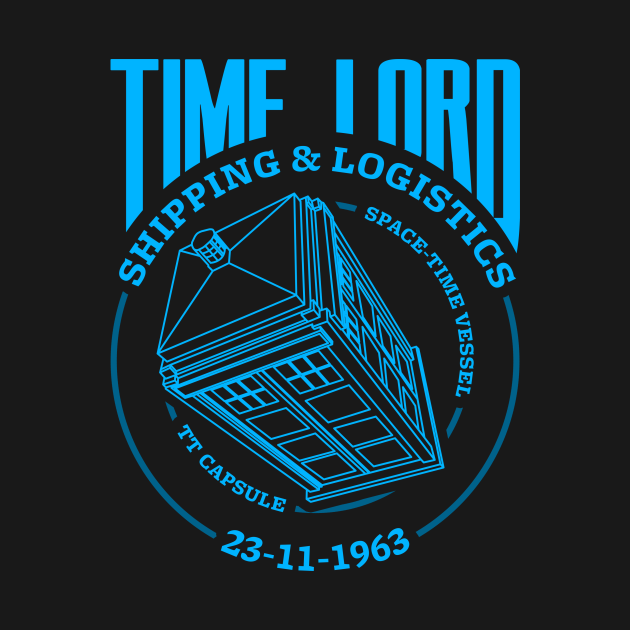 Time Lord Shipping & Logistics - Time Lord - T-Shirt | TeePublic