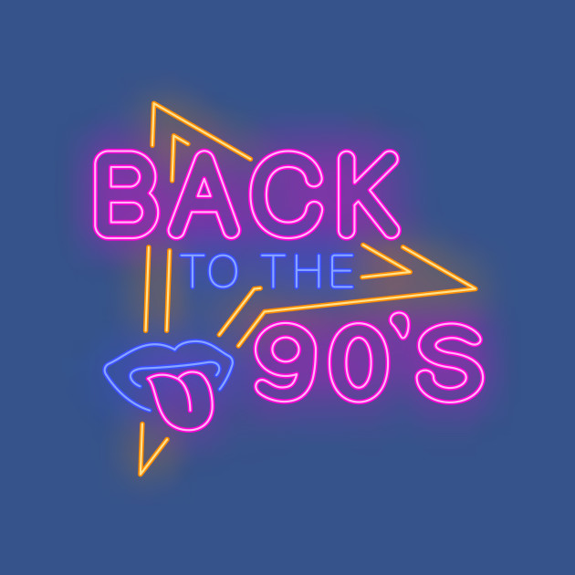 Back To The 90s Retro Neon Design Vintage Design Vintage Retro
