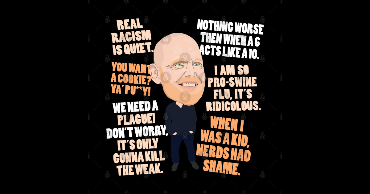 Bill Burr Cartoon Quotes - Bill Burr - T-Shirt | TeePublic