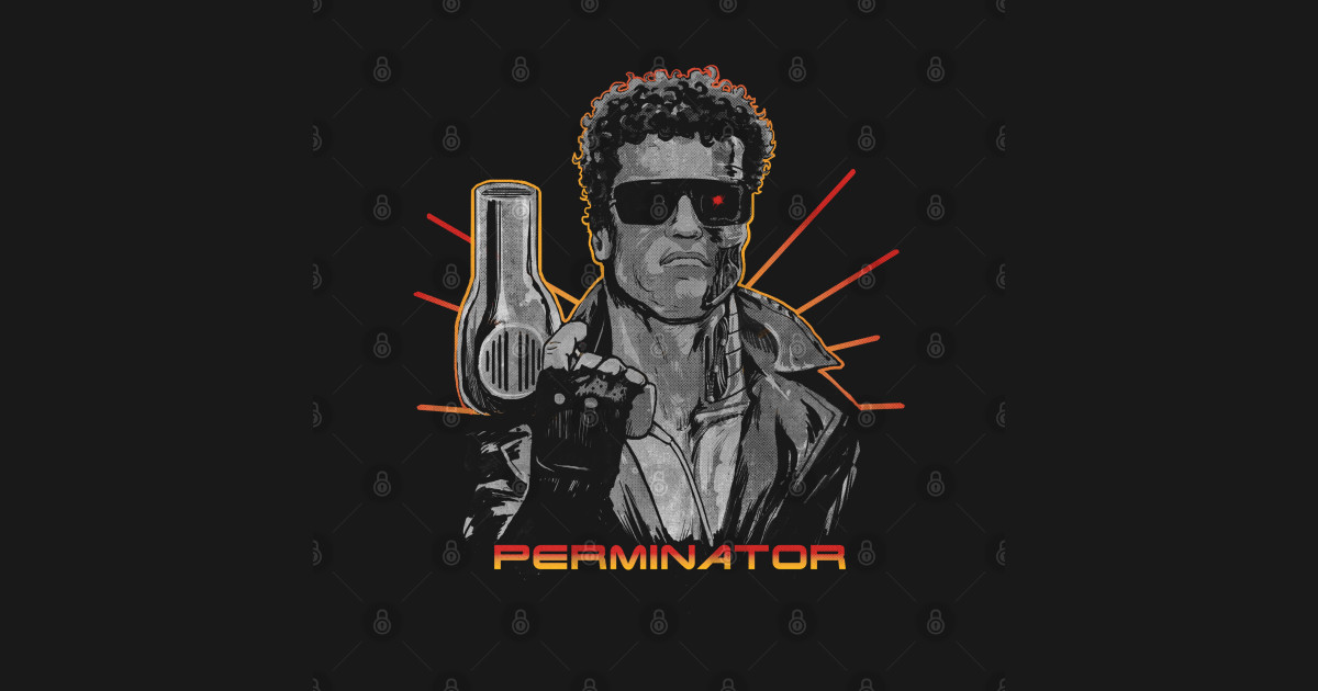 Perminator - Perm - T-Shirt | TeePublic