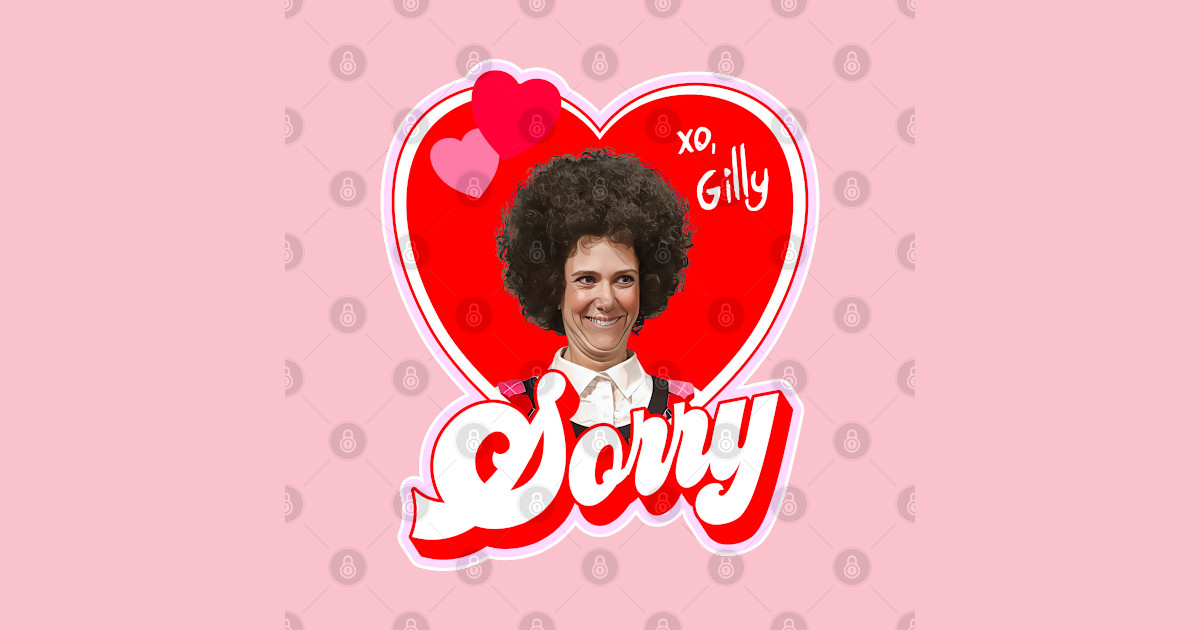 Gilly "Sorry" - SNL Kristen Wiig - Snl - T-Shirt | TeePublic