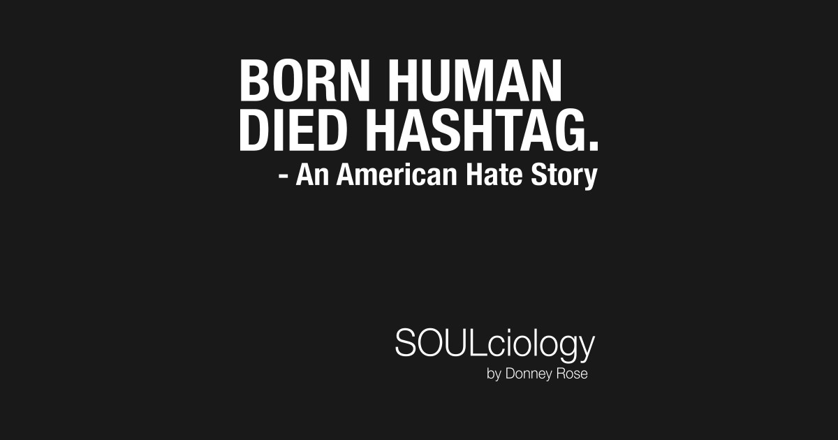 BORN HUMAN | DIED HASHTAG - Black Lives Matter - T-Shirt | TeePublic