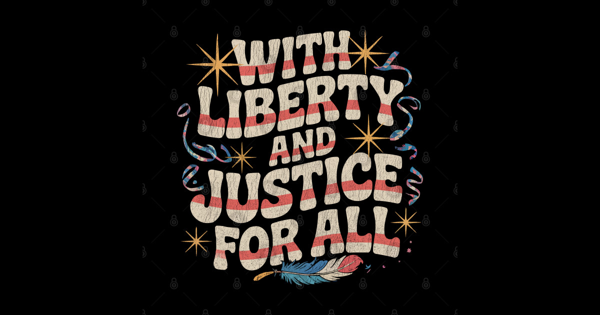 With-Liberty-And-Justice-For-All - With Liberty And Justice For All ...