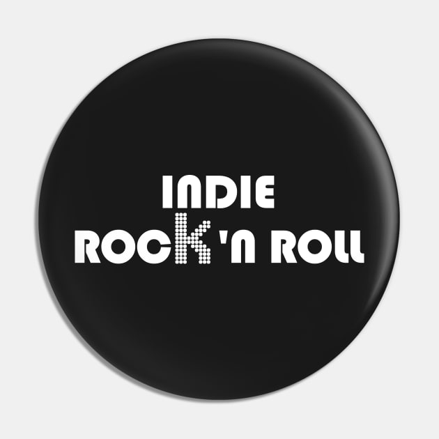 Indie rock'n roll - Music - Pin | TeePublic