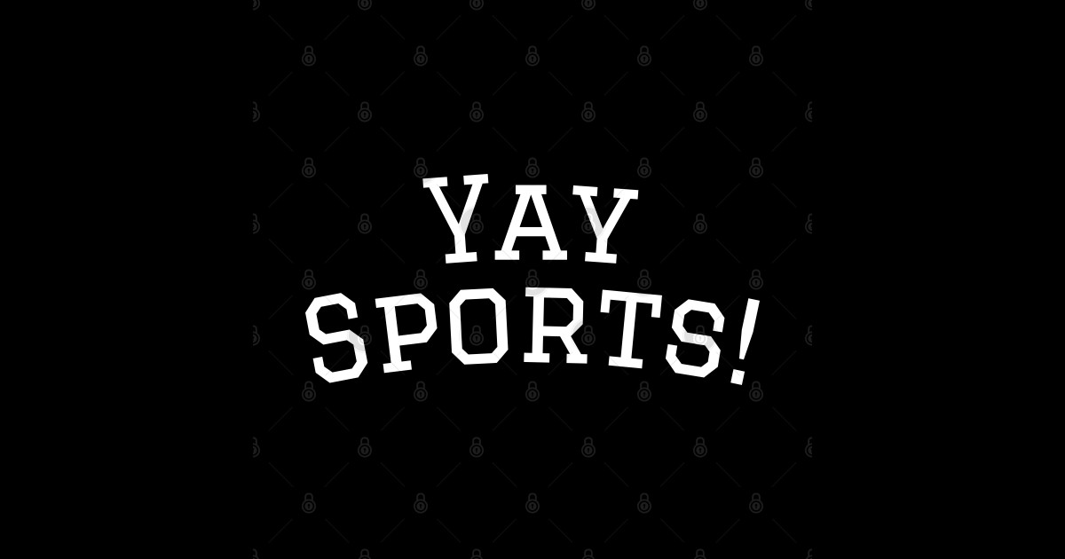 Yay Sports - Yay Sports - T-Shirt | TeePublic