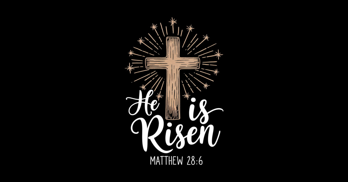 Easter Cross He Is Risen Jesus Christian Men Women Kid Youth - Easter ...