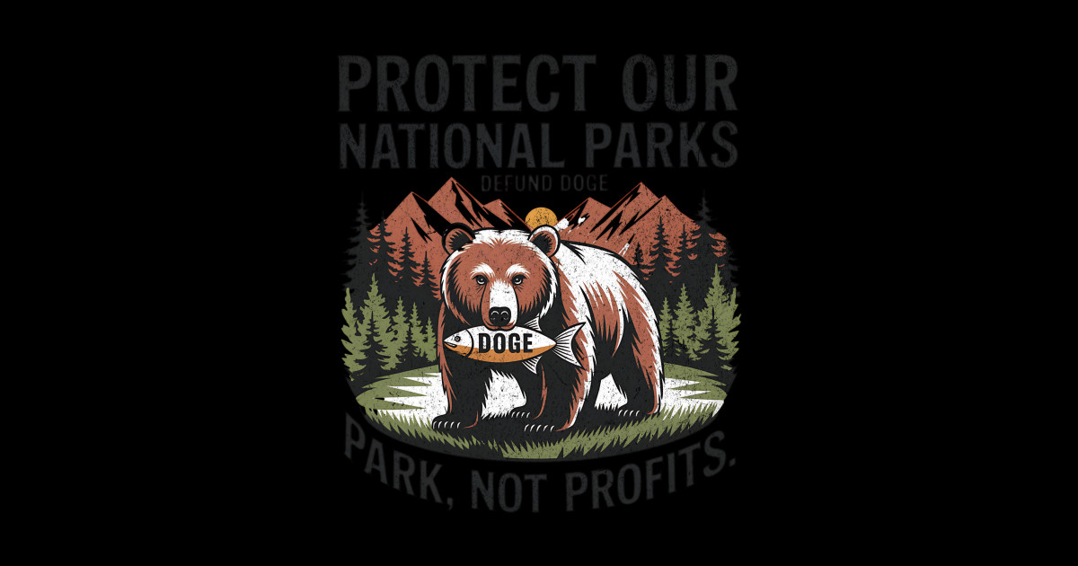 Support National Parks Defund DOGE Parks Not Profits Retro Vintage ...