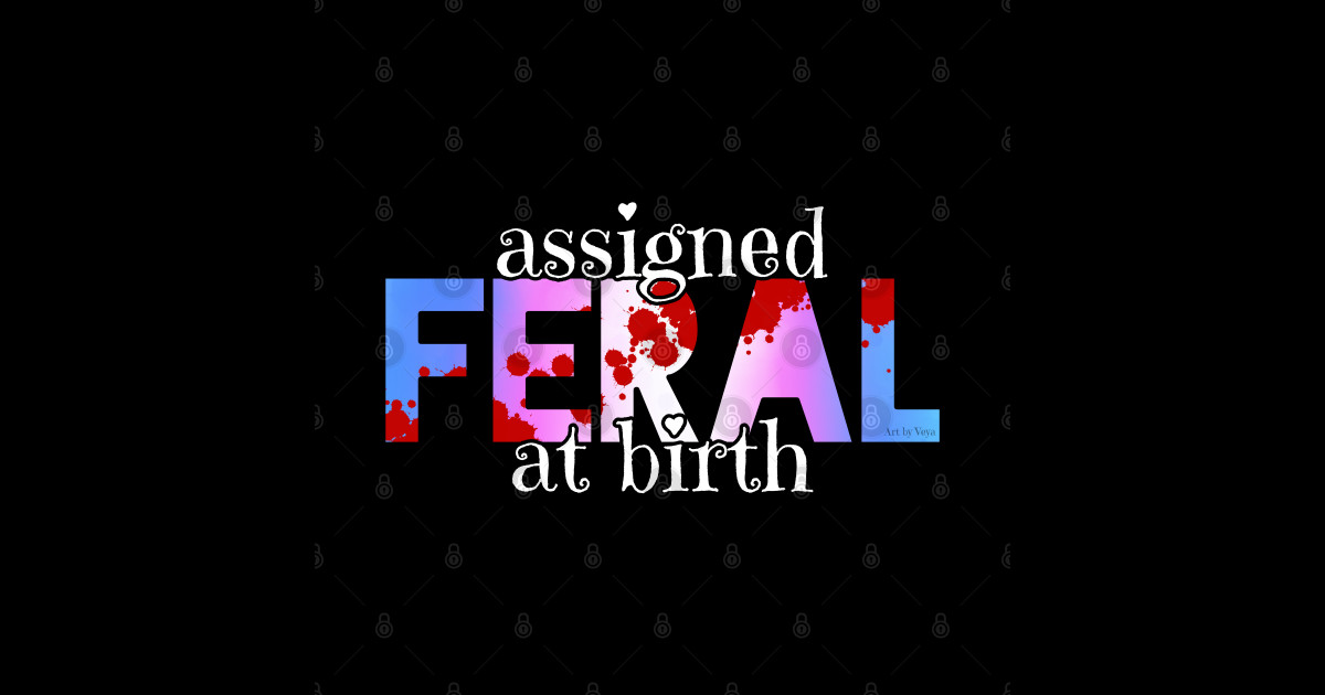 Assigned Feral At Birth Transgender Sticker Teepublic
