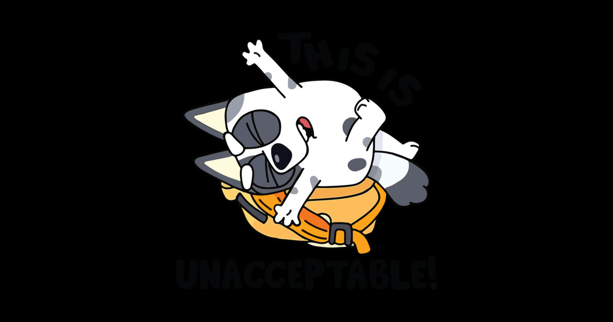 Cute Sarcastic Bluey This Is Unacceptable Bluey Cartoon - Vintage ...