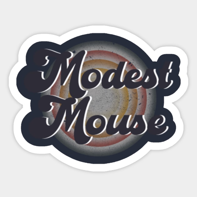 modest mouse // vintage style - Modest Mouse - Sticker | TeePublic