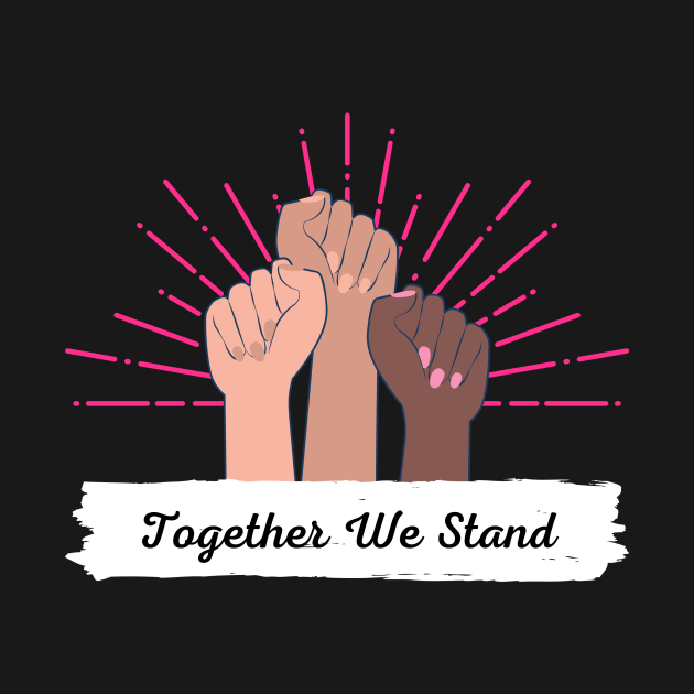 Together We Stand - Together We Stand - Hoodie | TeePublic