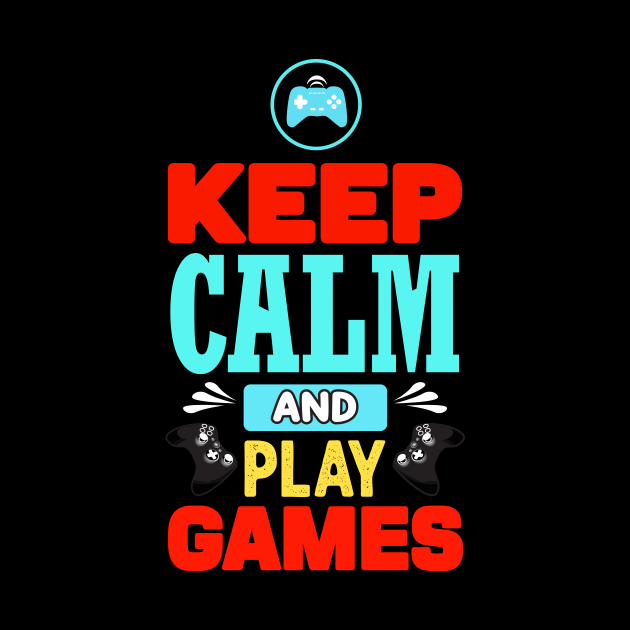 Keep calm and play games - Keep Calm And Play Games - Phone Case ...