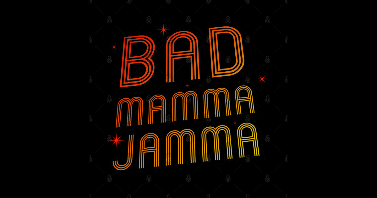 Bad Mamma Jamma - Disco - Sticker | TeePublic