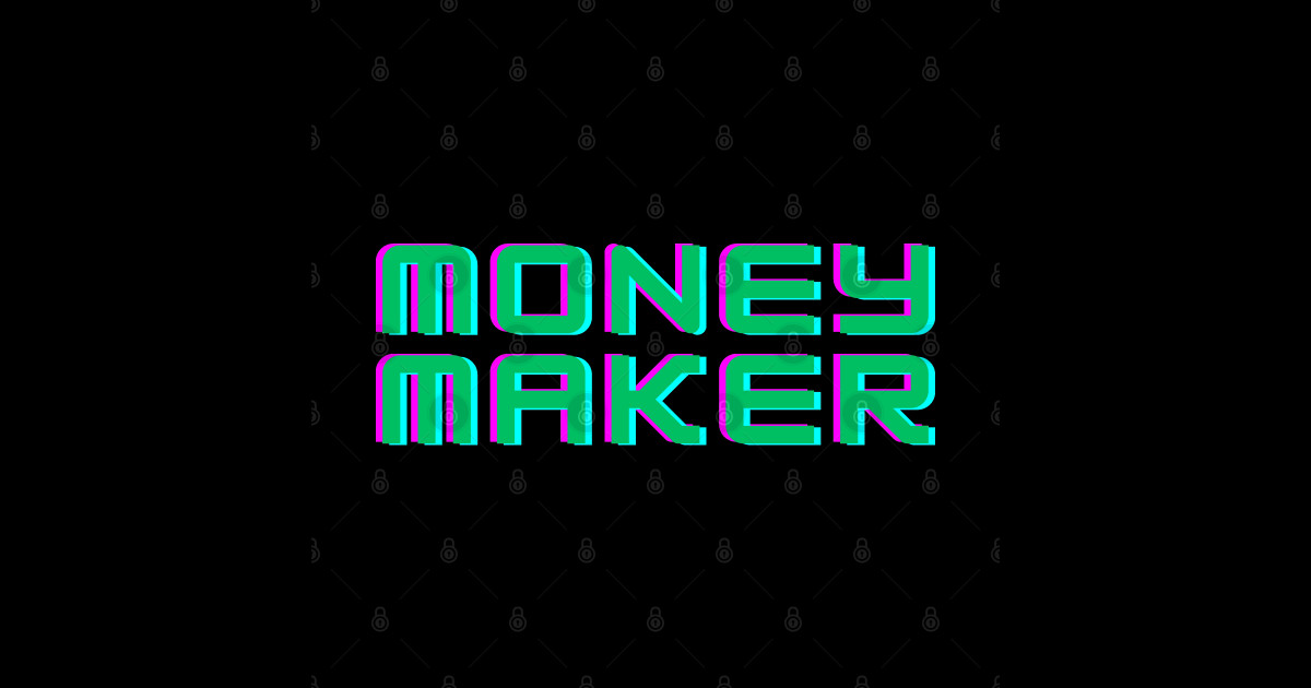 MONEY MAKER - Money - Sticker | TeePublic