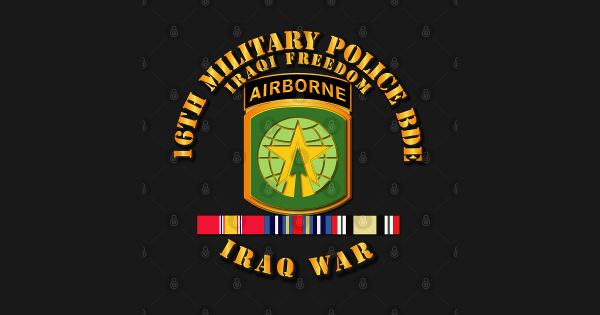 16th Military Police Bde - OIF w Svc Ribbons - Police - T-Shirt | TeePublic
