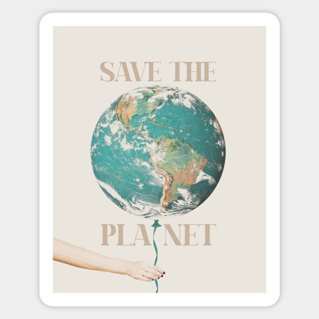 Save the planet Earth - Save The Planet - Sticker | TeePublic
