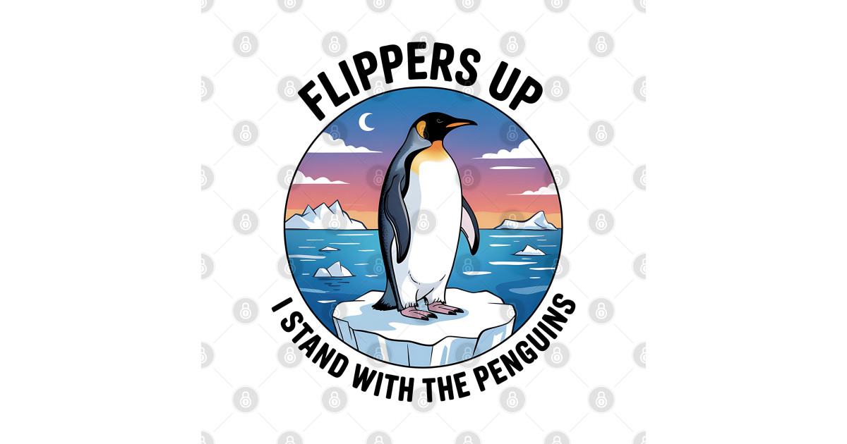 Flippers Up I Stand With The Penguins Funny Penguin Lover - Flippers Up ...