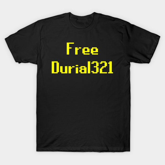Free Durial321 OSRS - Osrs - T-Shirt | TeePublic