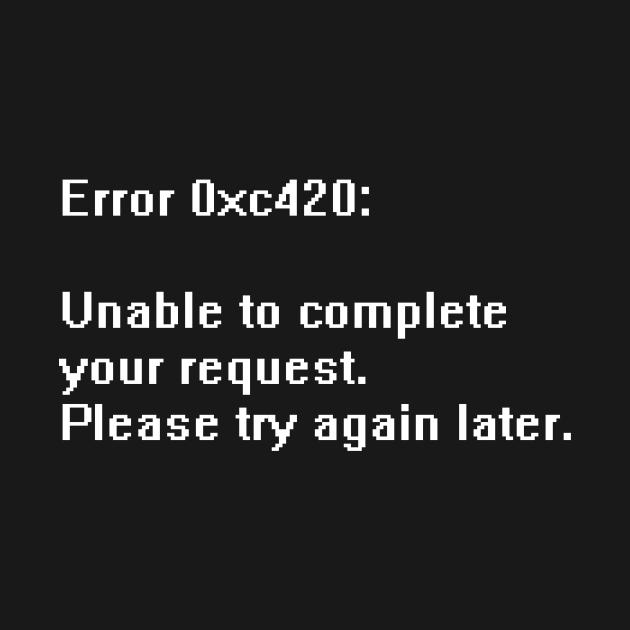 System Error 420 - Nerdy, Funny, Sarcastic T-shirt - Programmer, Coding ...