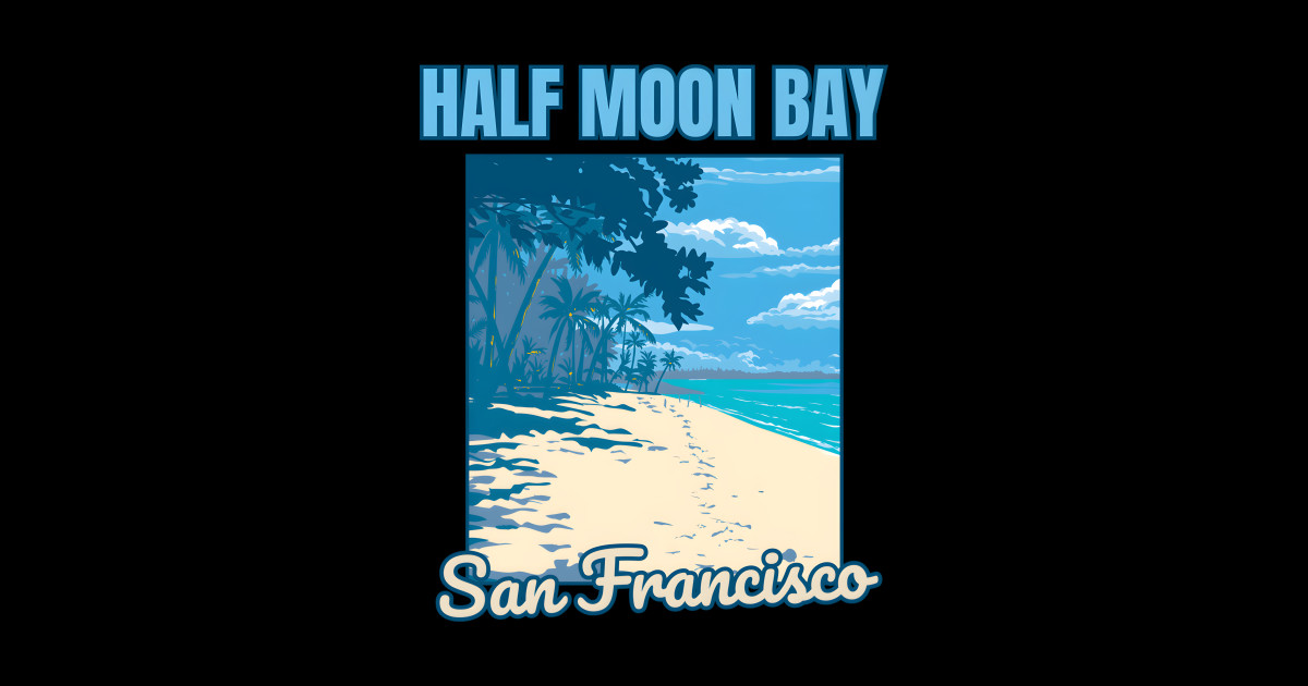 Half Moon Bay - Half Moon Bay - Sticker | TeePublic