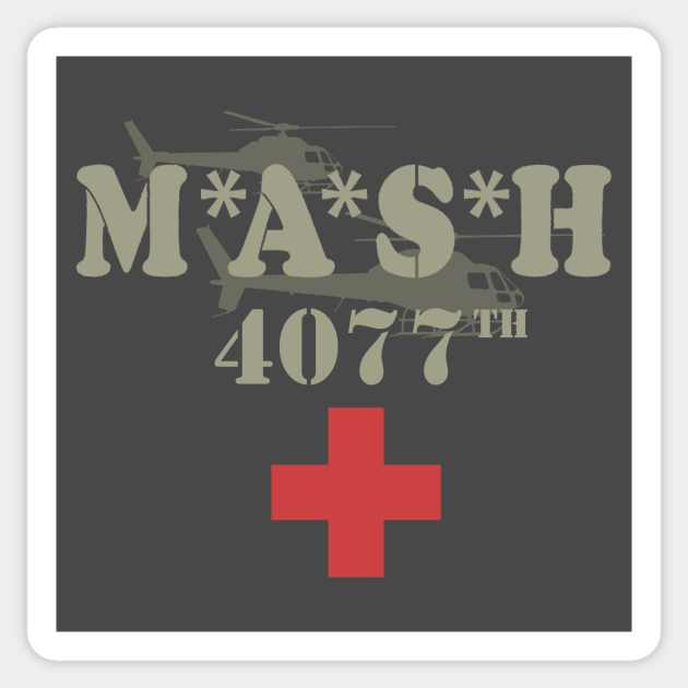 MASH 4077th - Mash - Sticker | TeePublic