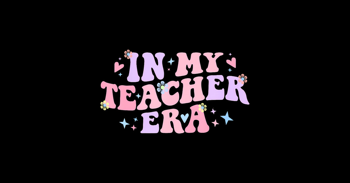 In My Teacher Era Back To School In My Teaching Era Pink - In My ...