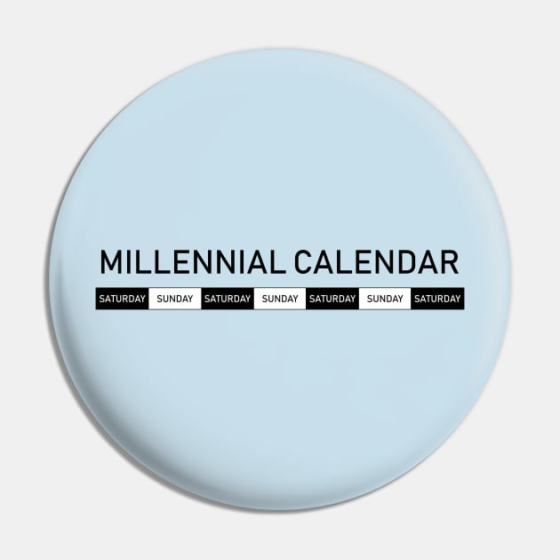 Millennial Calendar - Millennial - Pin | TeePublic