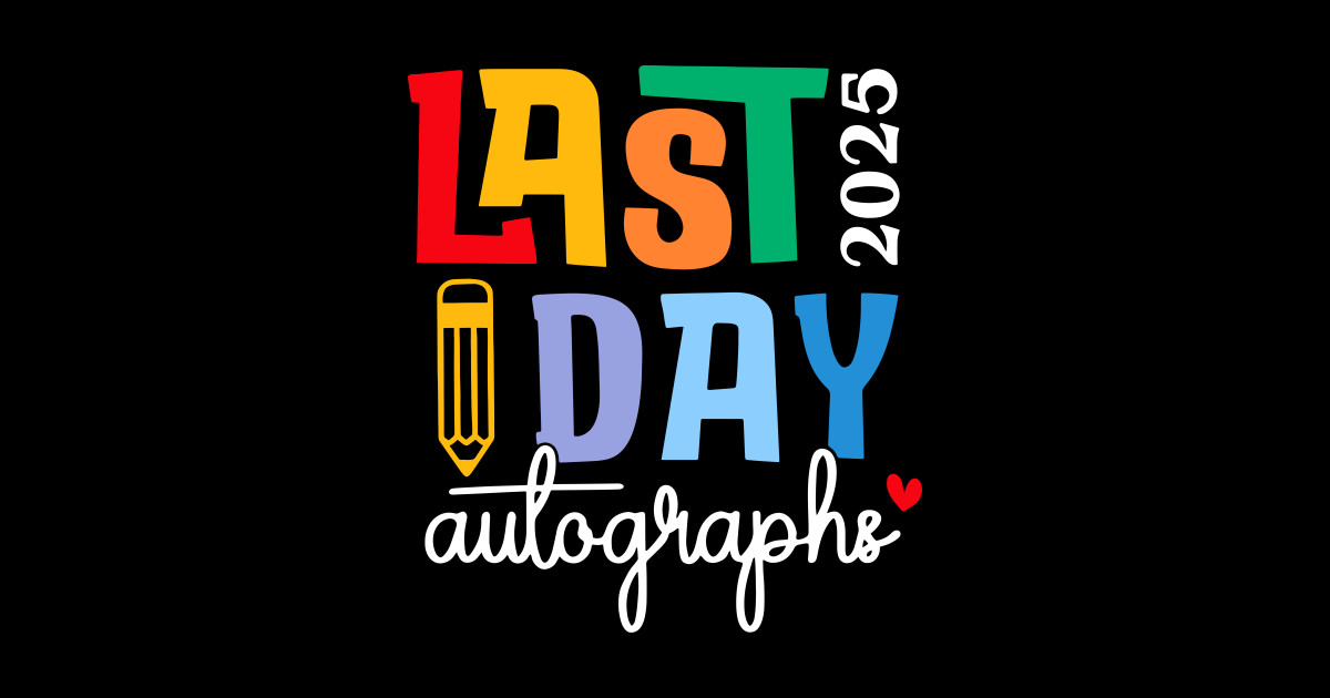 Groovy Last Day Autographs 2024-2025 End Of The Year Design - Last Day ...