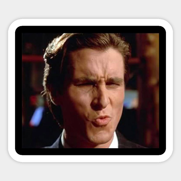 Patrick Bateman sigma Face - Patrick Bateman - Sticker | TeePublic