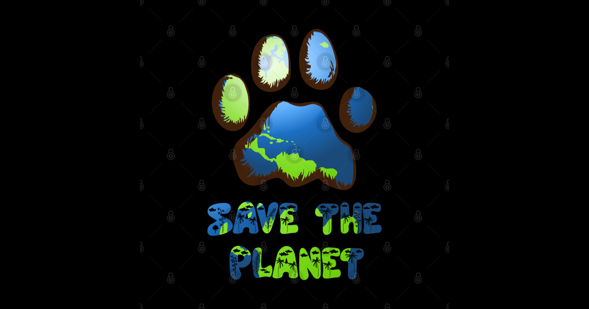 Save The Planet Animal Paw Earth Day - Save The Planet - T-Shirt ...