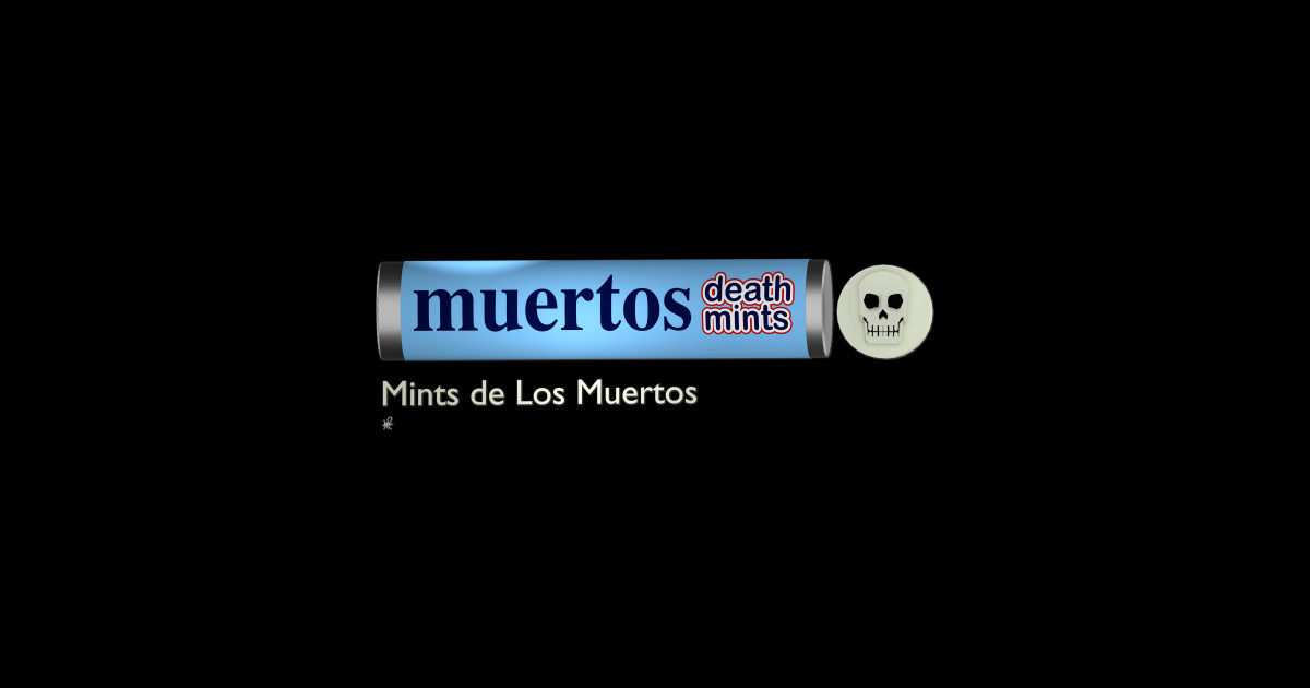 Muertos Death Mints - Candy - Sticker | TeePublic