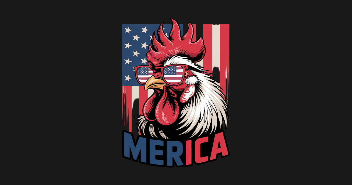 Patriotic Chicken Merica USA Flag Chicken Lover 4th of July - Patriotic ...