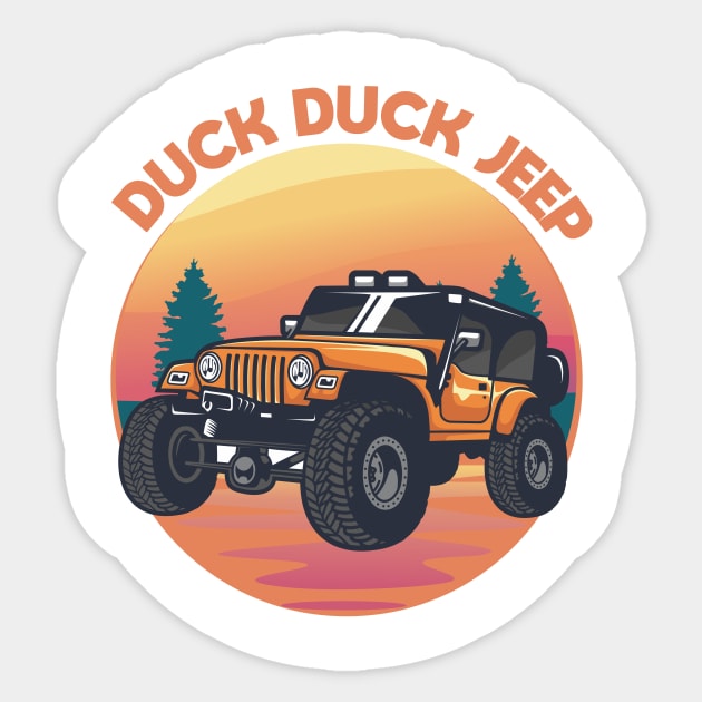 Duck Duck Jeep - Duck Duck Jeep - Sticker | TeePublic