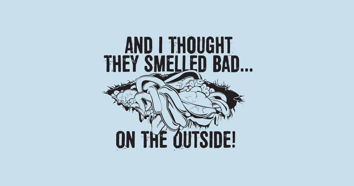 And I thought they smelled bad...on the outside! - Star Wars - T-Shirt ...