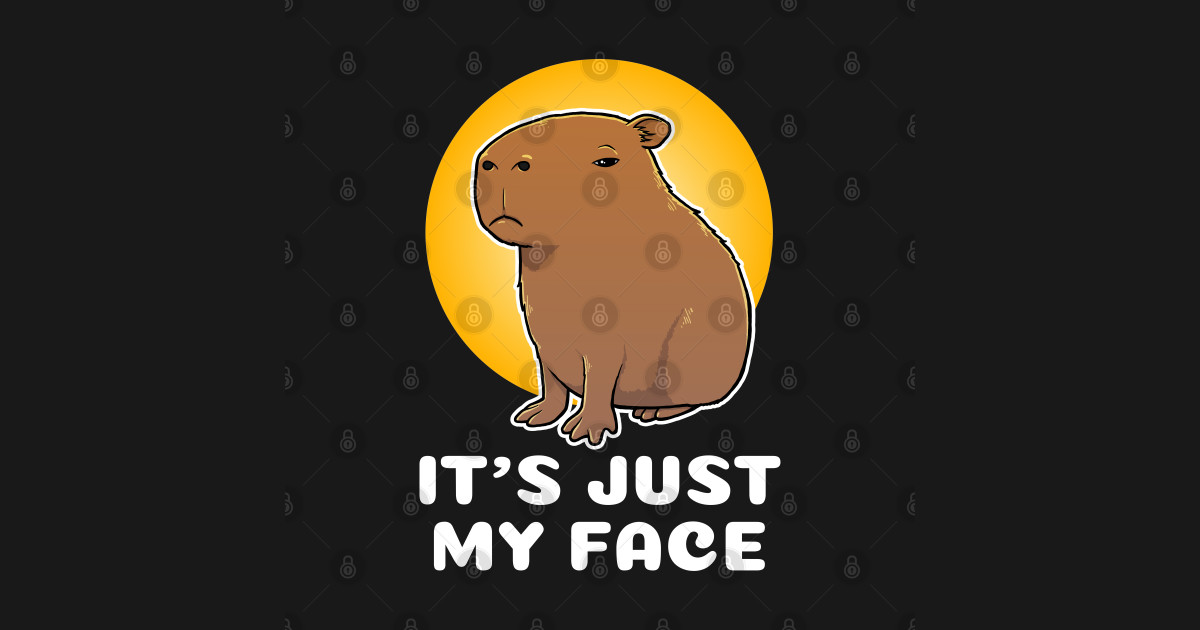 It's just my face Capybara Cartoon - Rbf - T-Shirt | TeePublic