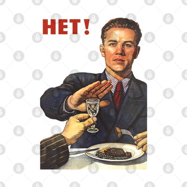 Soviet poster Anti-alcohol NET HET NO NYET НЕТ! - Soviet - T-Shirt ...