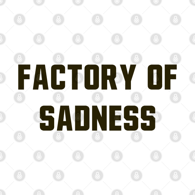 Factory Of Sadness - Cleveland Browns - T-Shirt | TeePublic