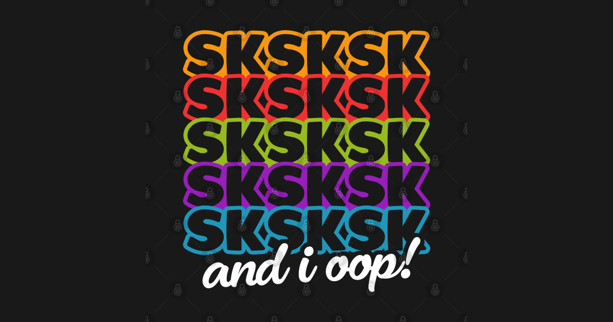 SkSkSk And I Oop, VSCO Girl Funny - Vsco Girl - Magnet | TeePublic