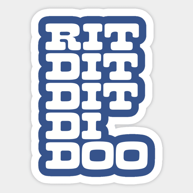 Rit Dit Dit Di Doo - Rit Dit Dit Di Doo - Sticker | TeePublic