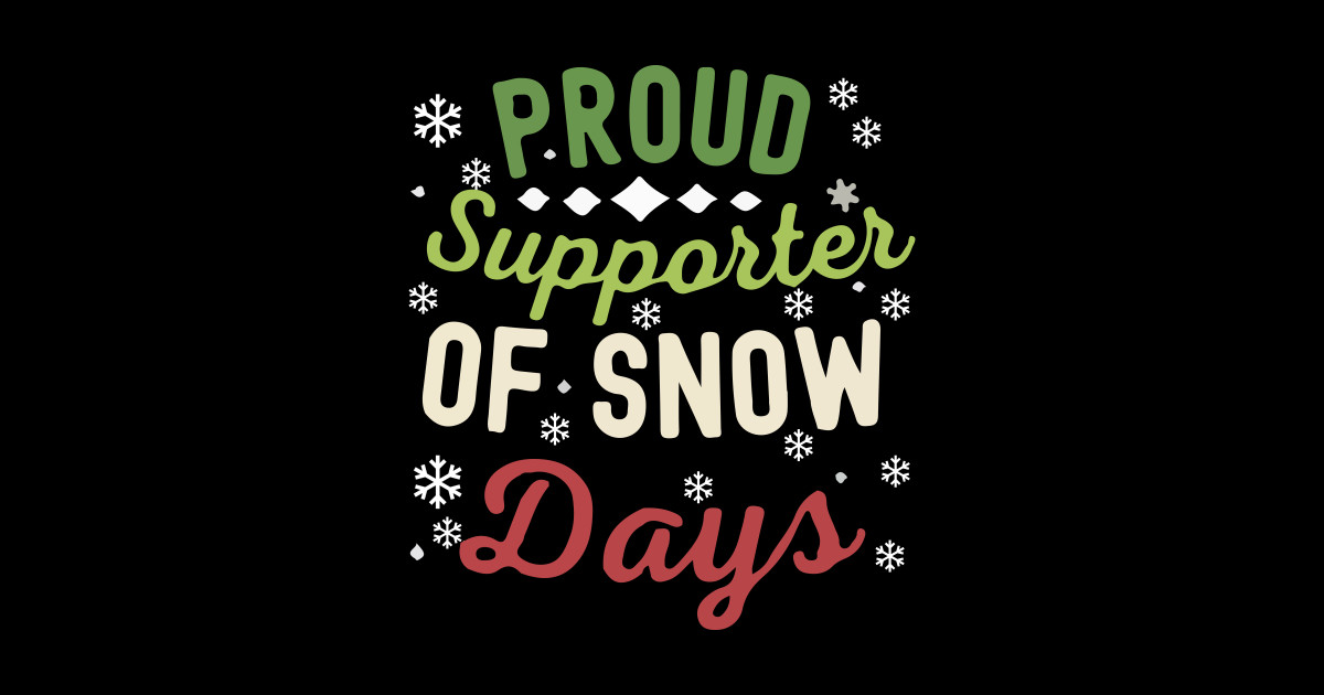 Teacher Merry Christmas Funny Proud Supporter Of Snow Days - Proud ...