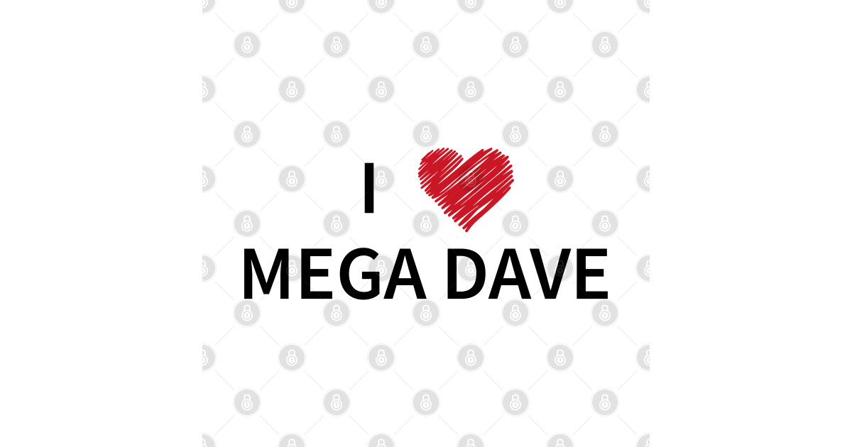 I Love Mega Dave - Minion meme - Mega Dave - Long Sleeve T-Shirt ...