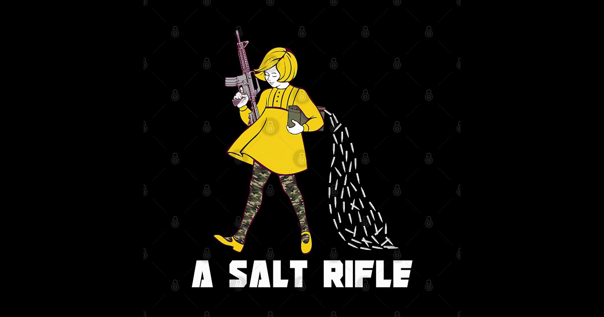 A salt rifle meme, salty bitch - Salty Bitch - Sticker | TeePublic