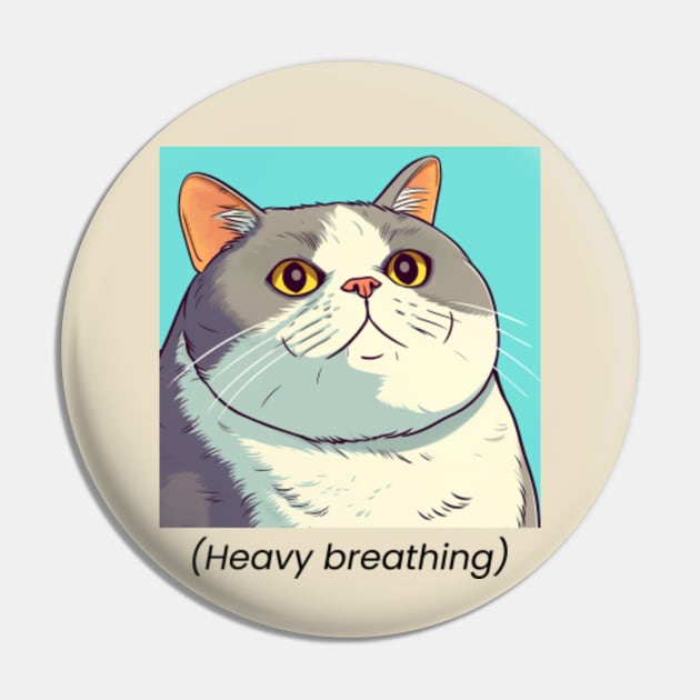 Funny Cat Meme Heavy Breathing - Memes - Pin | TeePublic
