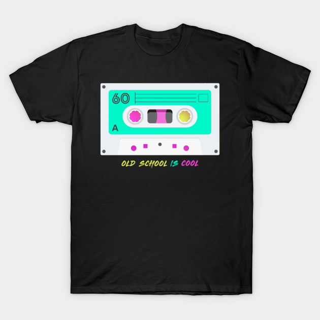 Old school is cool - Old School - T-Shirt | TeePublic