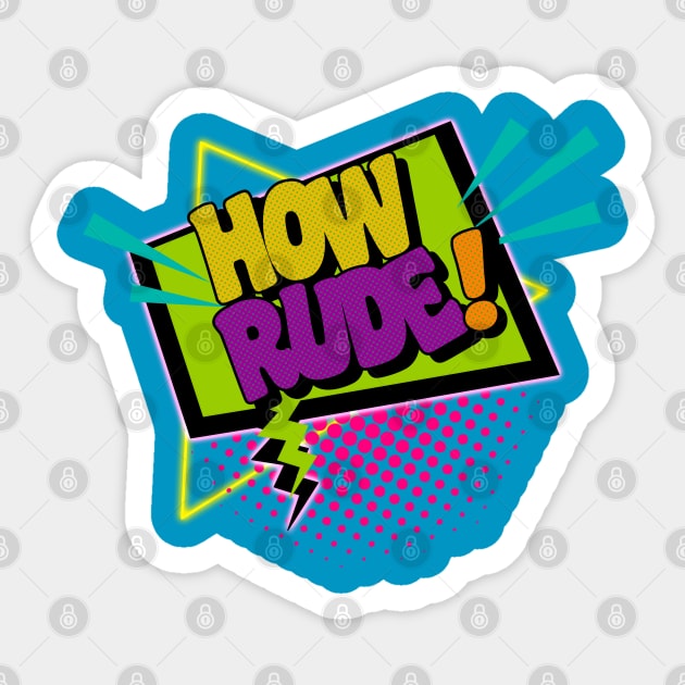 How Rude! - Full House - Sticker | TeePublic